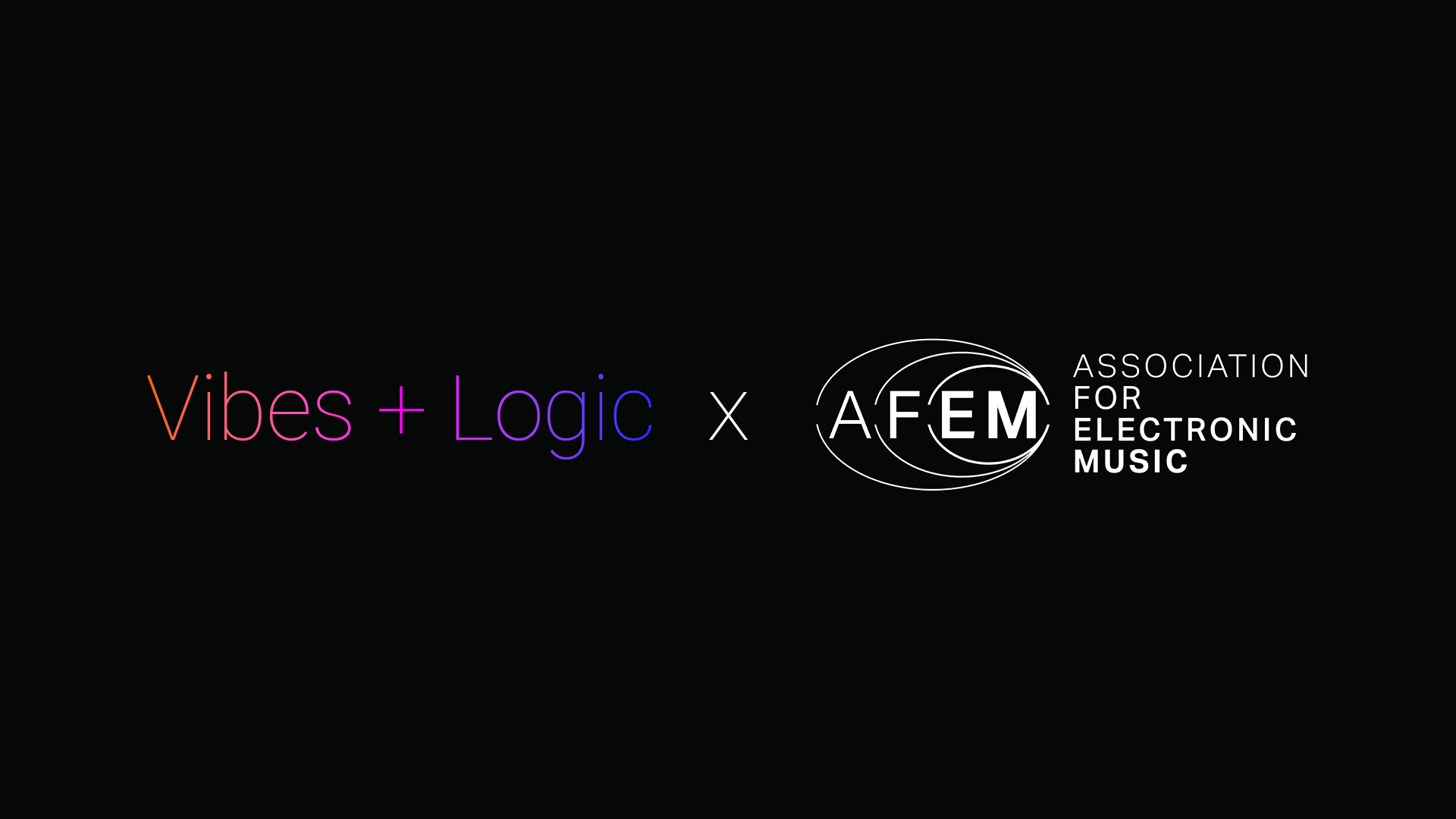 Vibes + Logic Joins the Association for Electronic Music (AFEM): A New ...